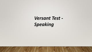 PPT of Versant Test for English Improvement | PPTX
