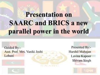 Presentation on SAARC and BRICS a new parallel power in the world | PPT