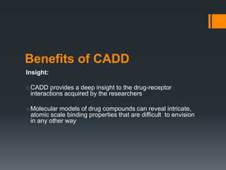 Computer aided drug designing (CADD) | PPTX