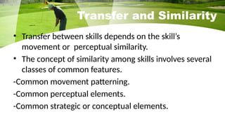 skill acquisition, retention and transfer | PPTX