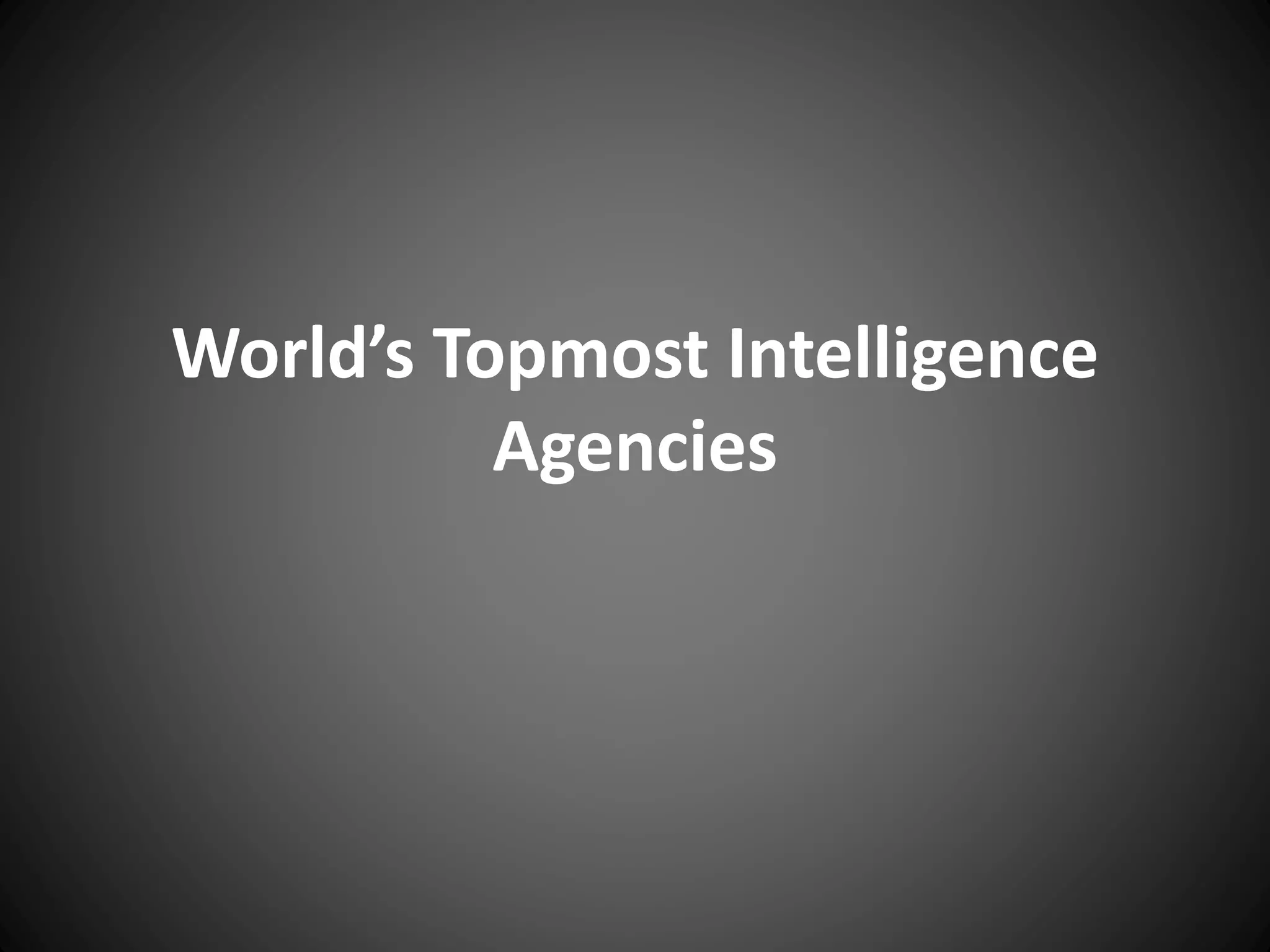 World's Top 6 Intelligence Agencies | PPTX