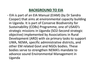 Environment impact Assessment (EIA) in Uganda | PPTX