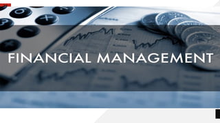 FINANCIAL MANAGEMENT ppt for unit 1.pptx