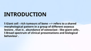 Giant cell tumor pathology Final ppt GCT 19:5.pptx