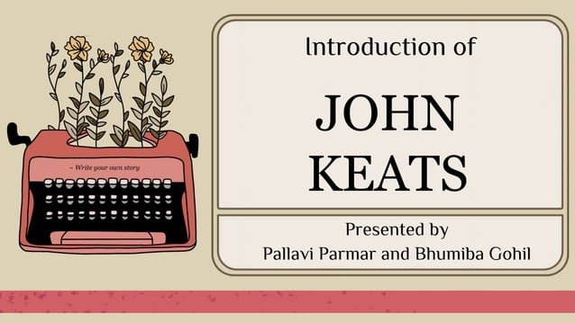 Introduction of John Keats (Life & Works of John Keats) | PPT