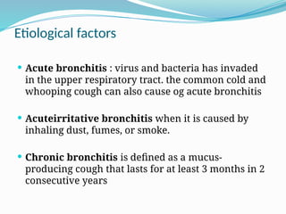Bronchitis-definition, causes, management .pptx