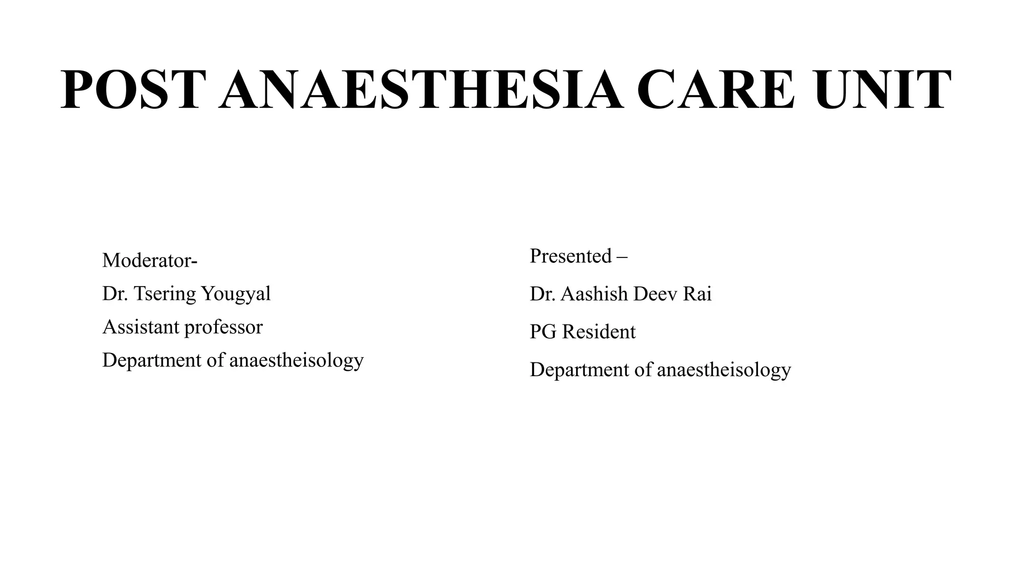 Post operative care unit , anesthesia pacu | PPTX