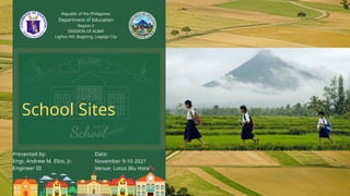 FINAl PPT School Sites Presentation for Engr. Andrew M. Ebio, Jr. (1 ...