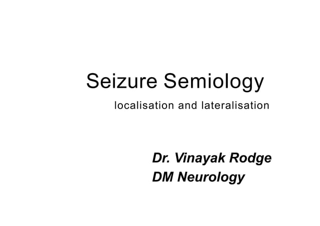 semiological classification of seizure, localisation and lateralisation ...