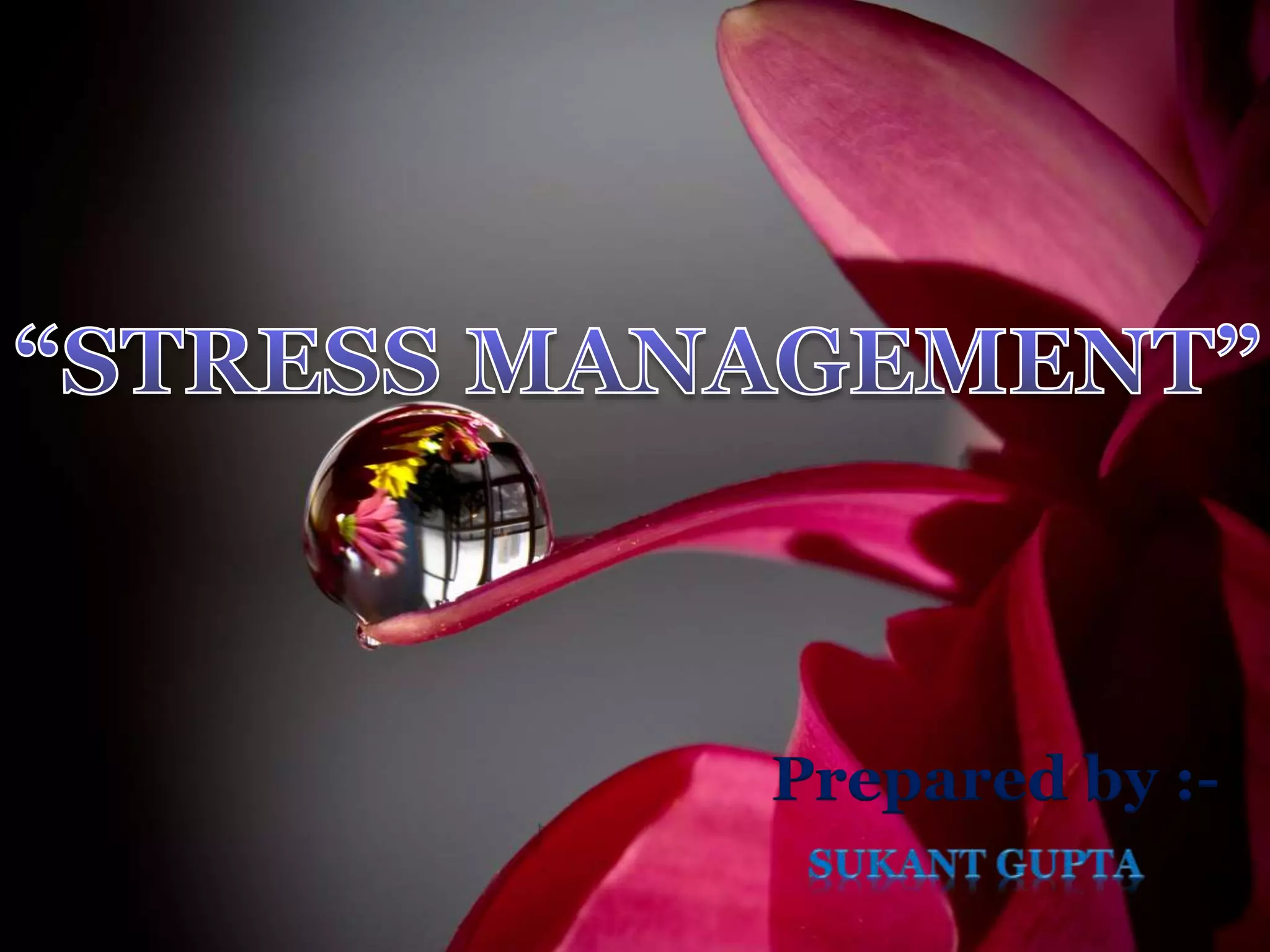 Stress Management (causes of stress n how to manage them) by Sukant ...