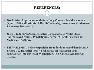FinalpptUNDERSTANDINGTHEBODYCOMPOSITION.ppsx