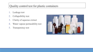 Quality control test for containers and closure Pratik Ghive | PPTX