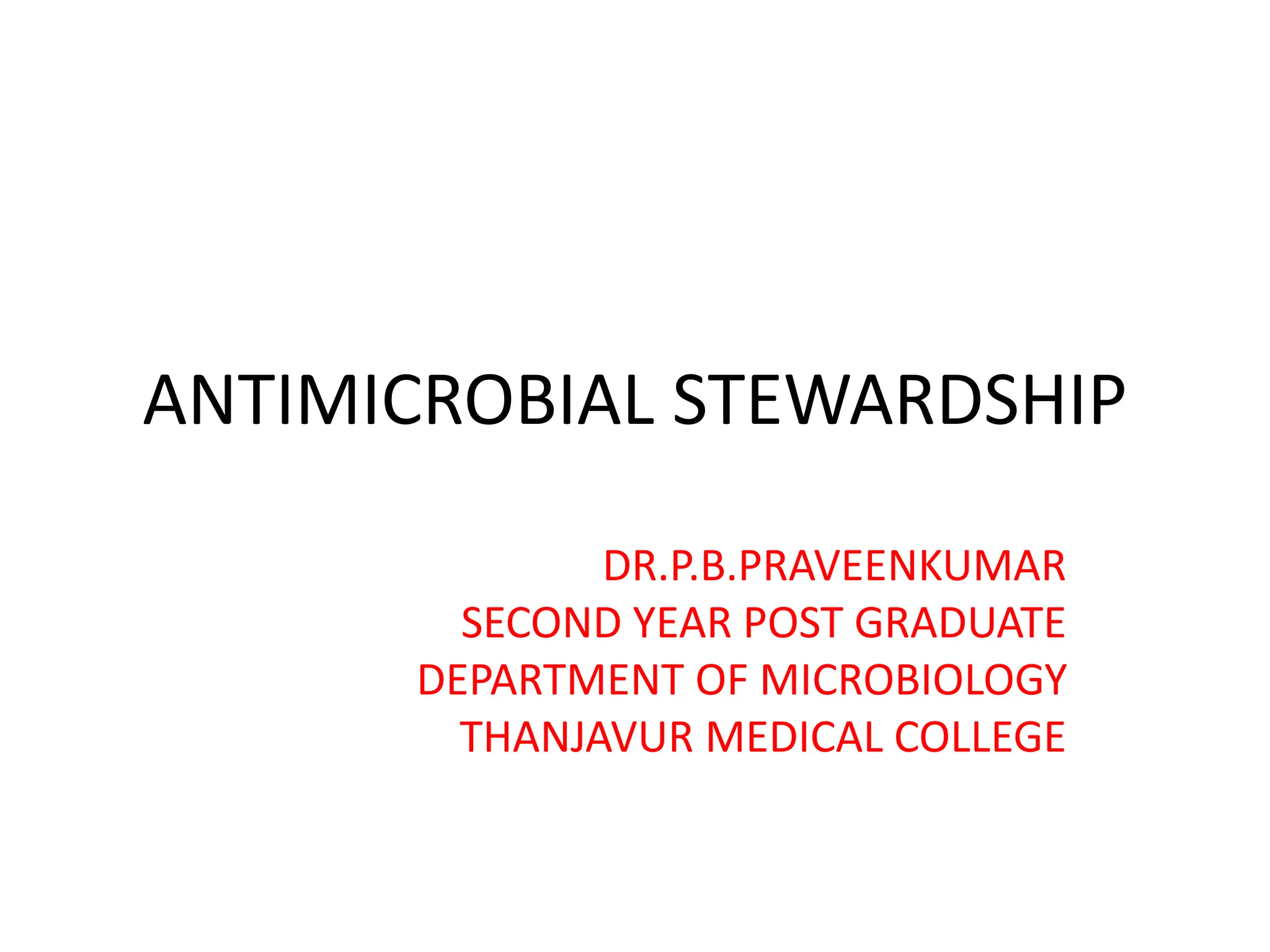 ANTIMICROBIAL STEWARDSHIP POWERPOINT.pptx