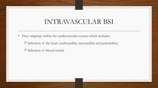 BLOOD STREAM INFECTIONS INCLUDING CRBSI AND CLABSI.ppt
