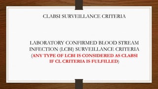 BLOOD STREAM INFECTIONS INCLUDING CRBSI AND CLABSI.ppt