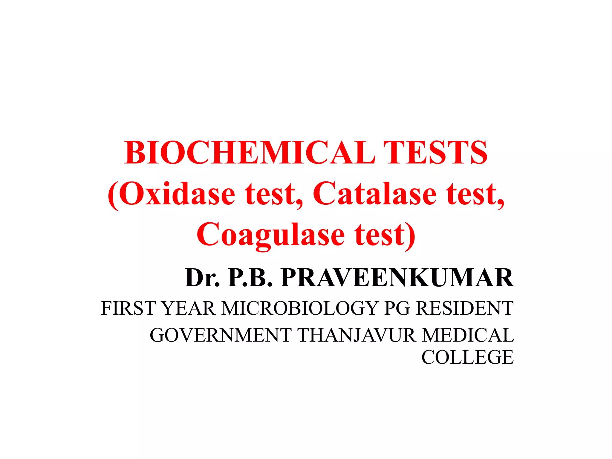 OXIDASE, CATALASE, COAGULASE TESTS.pptx | Chemistry | Science