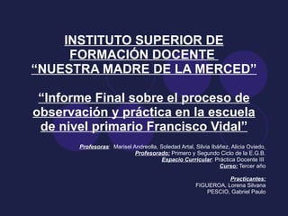 Final Práctica Docente - IFD Nuestra Madre de la Merced - 2008 | PPS