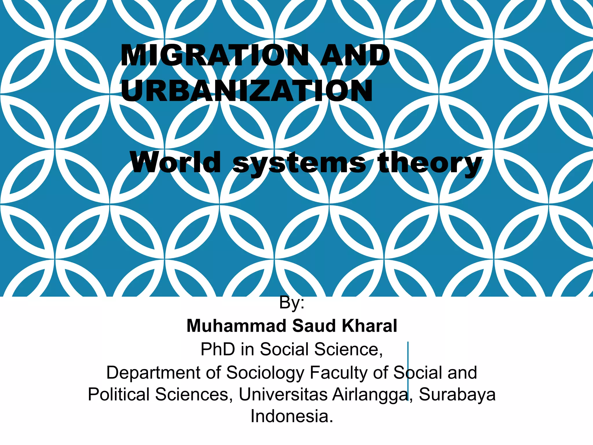 World systems theory and Migration | PPTX