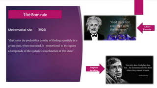 The Physicst Max born and his born rule | PPTX