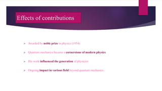 The Physicst Max born and his born rule | PPTX