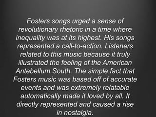 Stephen Foster and His Modern Day Depiction | PPTX | Oldies/Adult ...