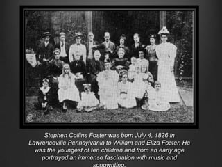 Stephen Foster and His Modern Day Depiction | PPTX | Oldies/Adult ...