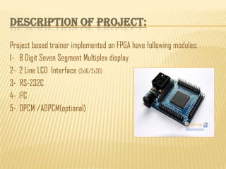 Final presentation on FPGA BASED TRAINER | PPT