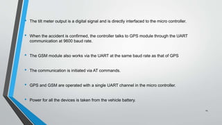 Design of Accident Detection and Alert System for Motor Cycles | PPTX