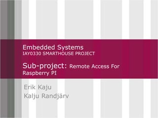 IAY0330 Smarthouse project - remote control & monitoring application | PPT