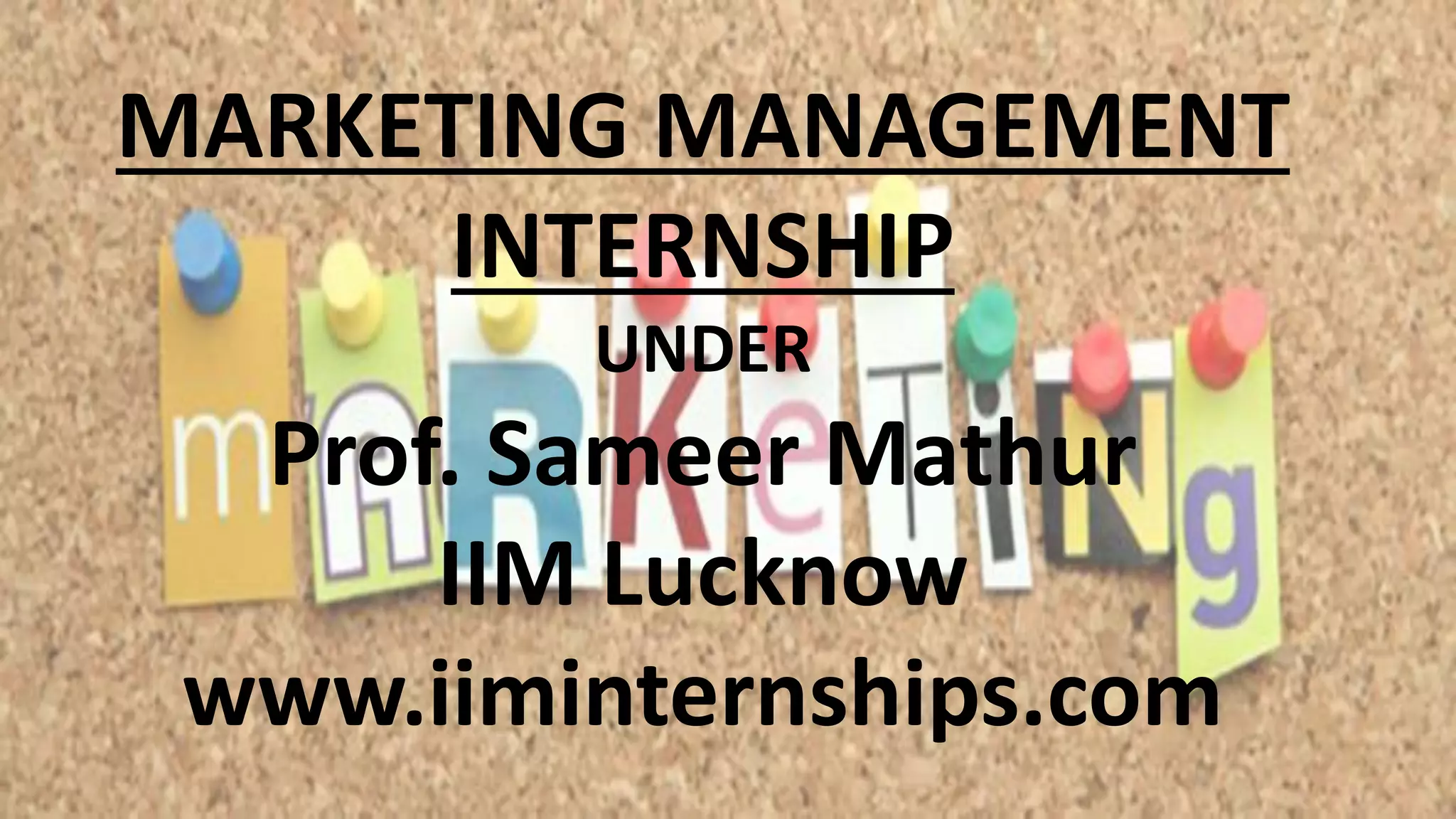 Marketing Internship under Prof. Sameer Mathur | PPTX