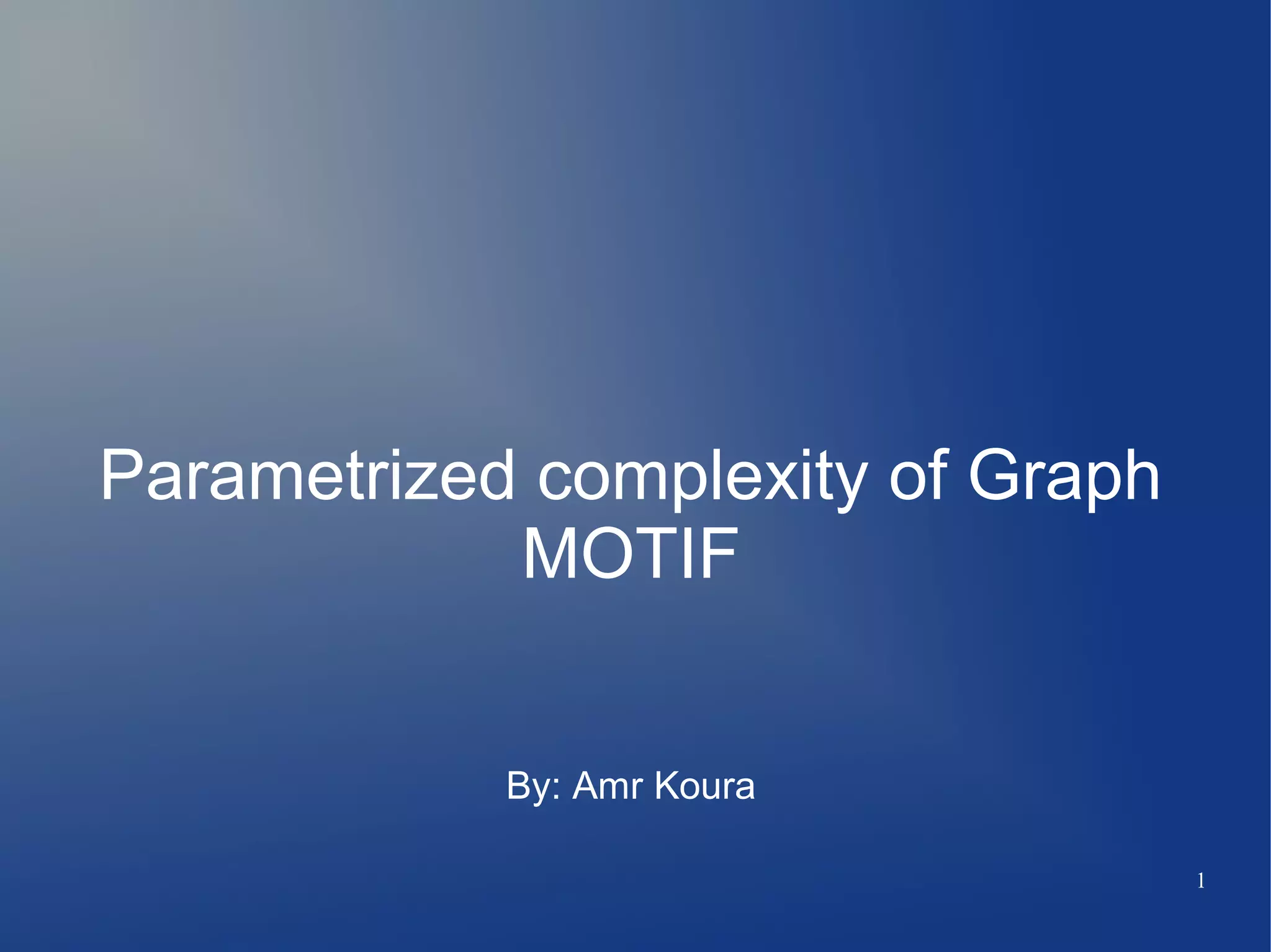 parameterized complexity for graph Motif | ODP | Physics | Science