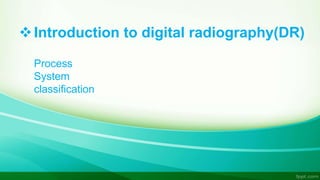 digital radiography | PPT