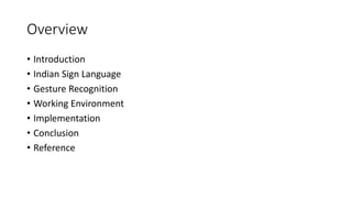 Indian Sign Language Recognition Method For Deaf People | PPTX