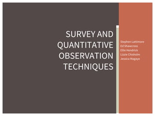 Quantitative Observation