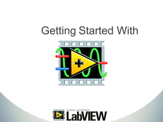 Getting started with LabVIEW | PPT