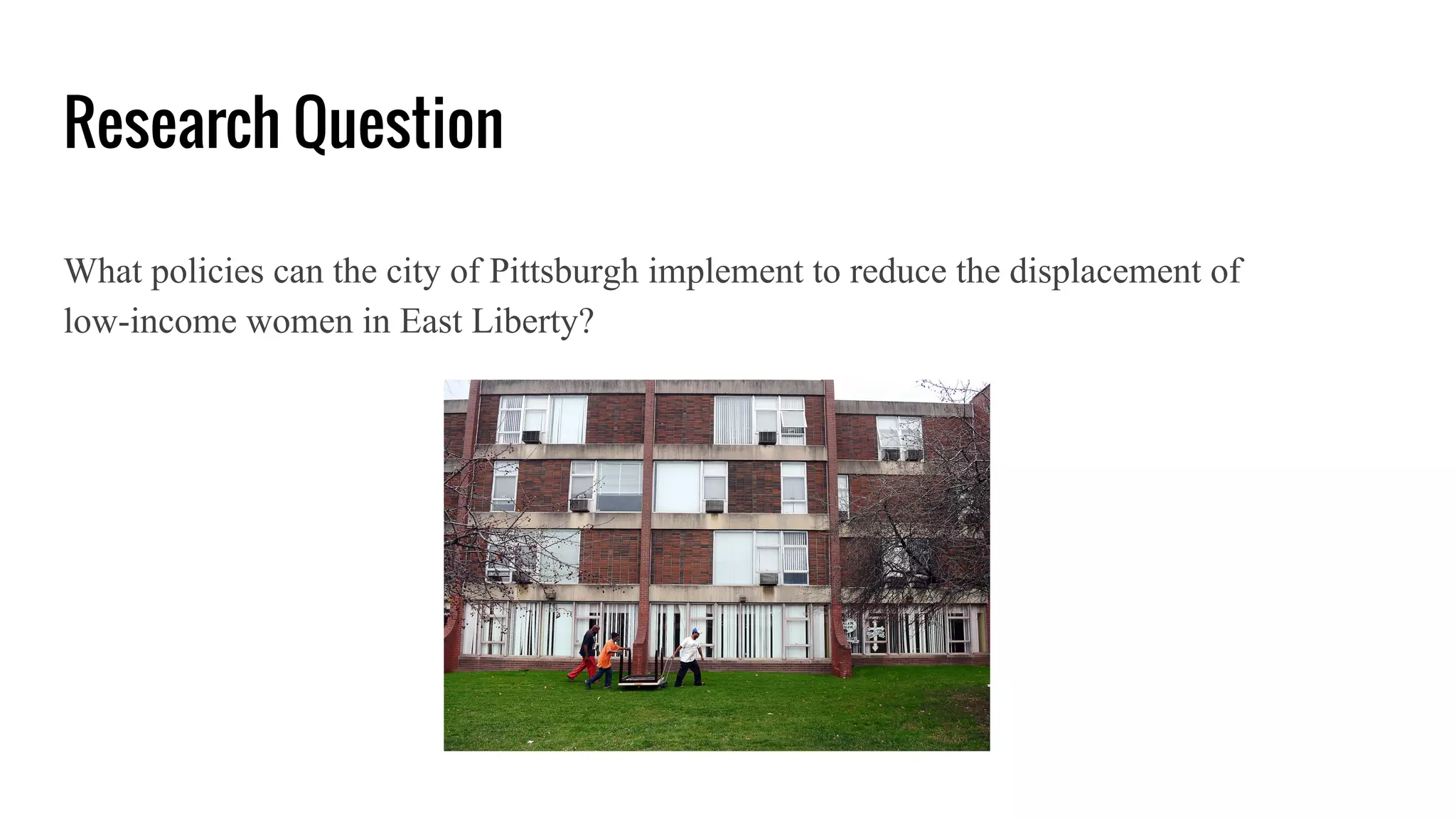 Displacement of East Liberty's Female Residents | PPT