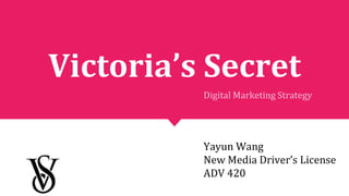 Adv420 Victoria's Secret Digital Marketing Strategy | PPT