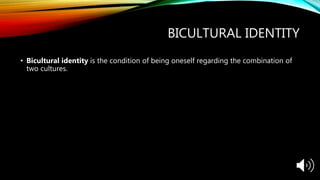 Final presentation - Bicultural Identity | PPTX