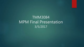 Final presentation MPM | PPTX