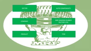 PRESENTATION ON MRF TYRES | PPTX