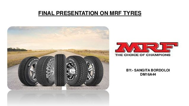 PRESENTATION ON MRF TYRES