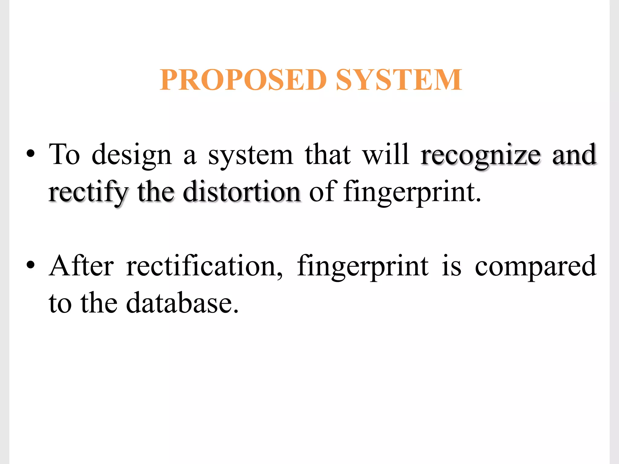 Detecting And Improving Distorted Fingerprints Using Rectification