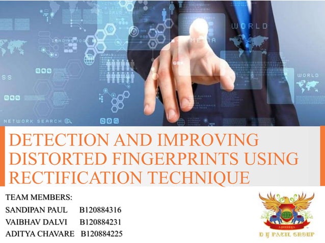 Detecting And Improving Distorted Fingerprints Using Rectification