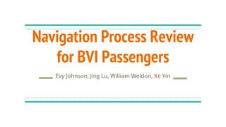 BVI Terminal Navigation Process Review | PPT