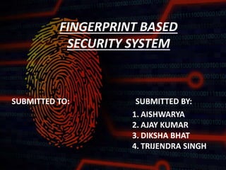 Fingerprint Based Security System | PPTX