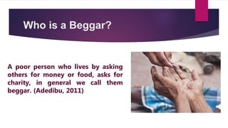 presentation on psycho-social factors of beggar | PPTX
