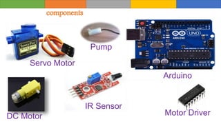Design of Arduino based fire fighting Robot | PPTX