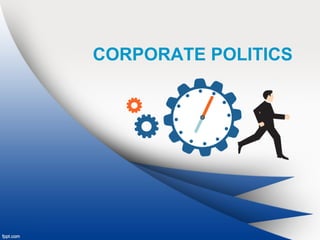 Presentation On Corporate Politics | PPT