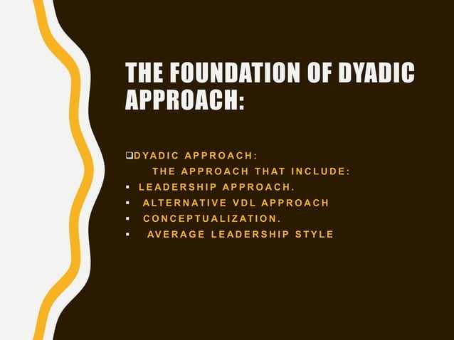 Managing dyadic interaction in organizational leadership (case study ...