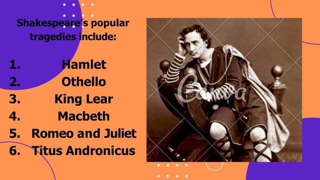 CHARACTERISTICS OF SHAKESPEARE TRAGEDIES | PPTX | Bereavement | Family and Relationships